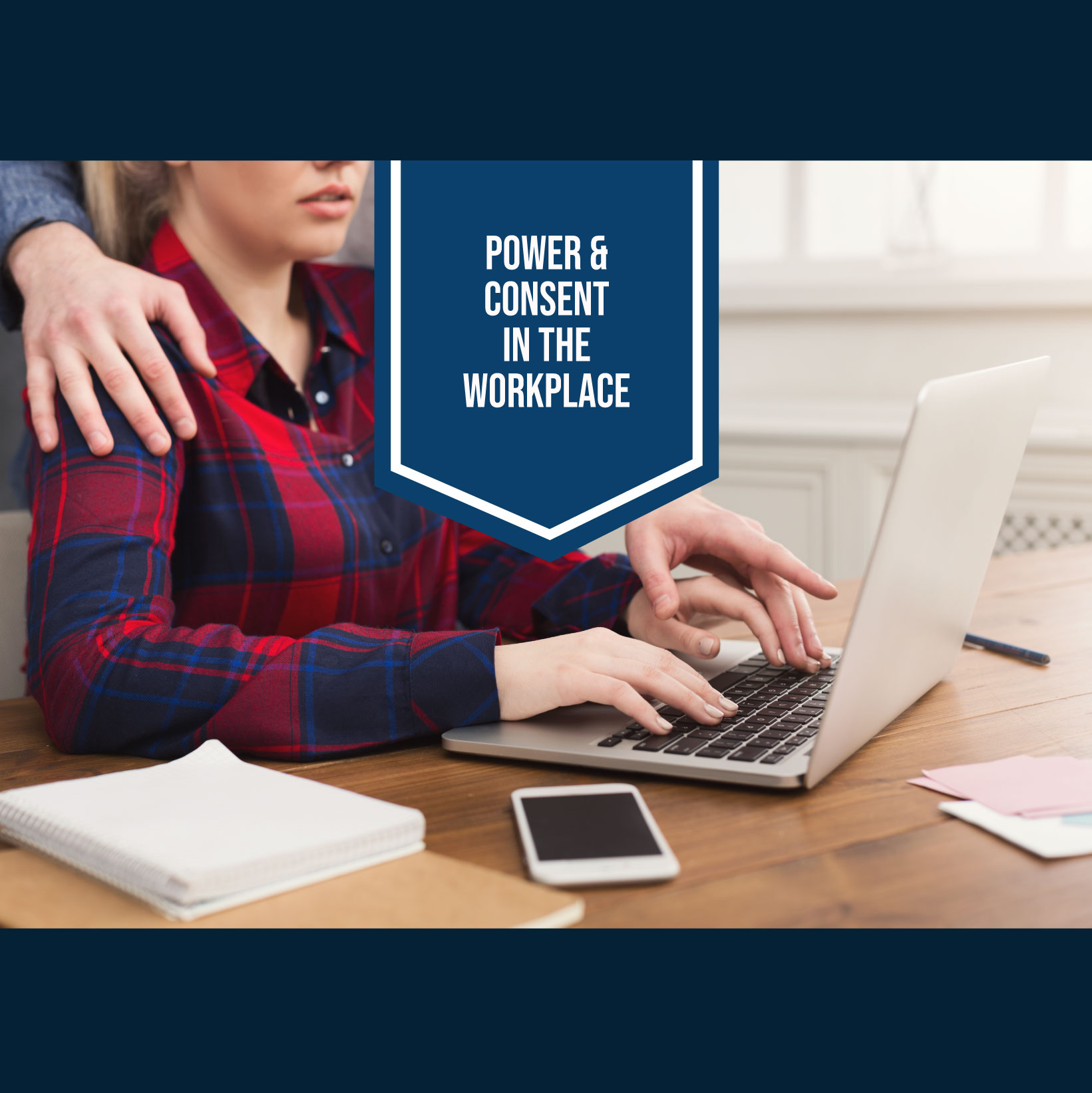 Power and Consent in the Workplace - AMSkier Insurance